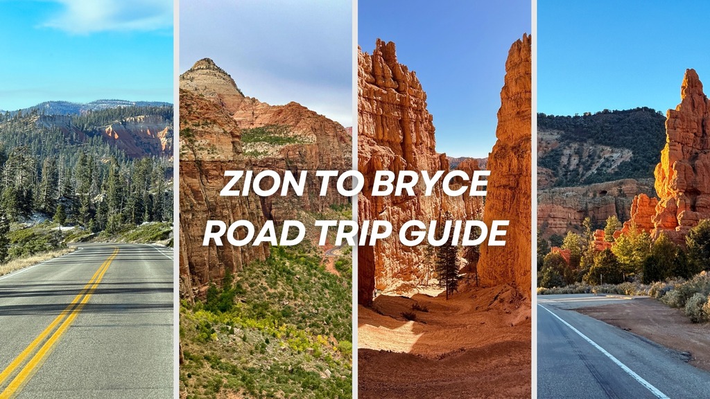 Zion National Park to Bryce Canyon: Ultimate Road Trip Guide